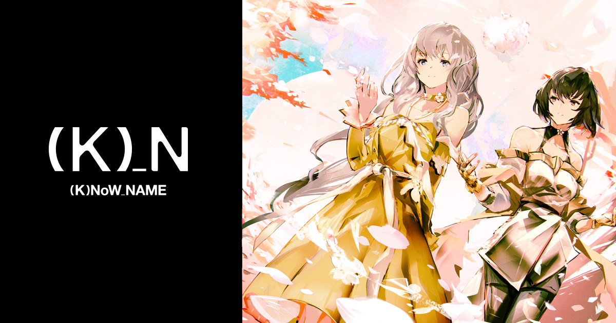 (K)NoW_NAME Official Site